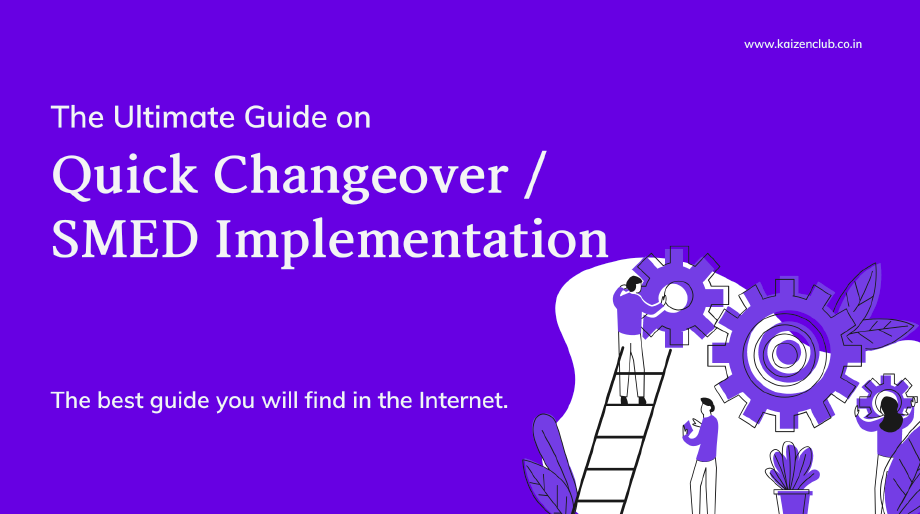 Download ‘The ultimate Guide on Quick changeover / SMED Implementation ... Download ‘The ultimate Guide on Quick changeover / SMED Implementation ...